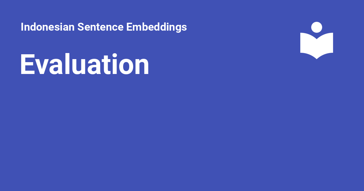 Evaluation - Indonesian Sentence Embeddings
